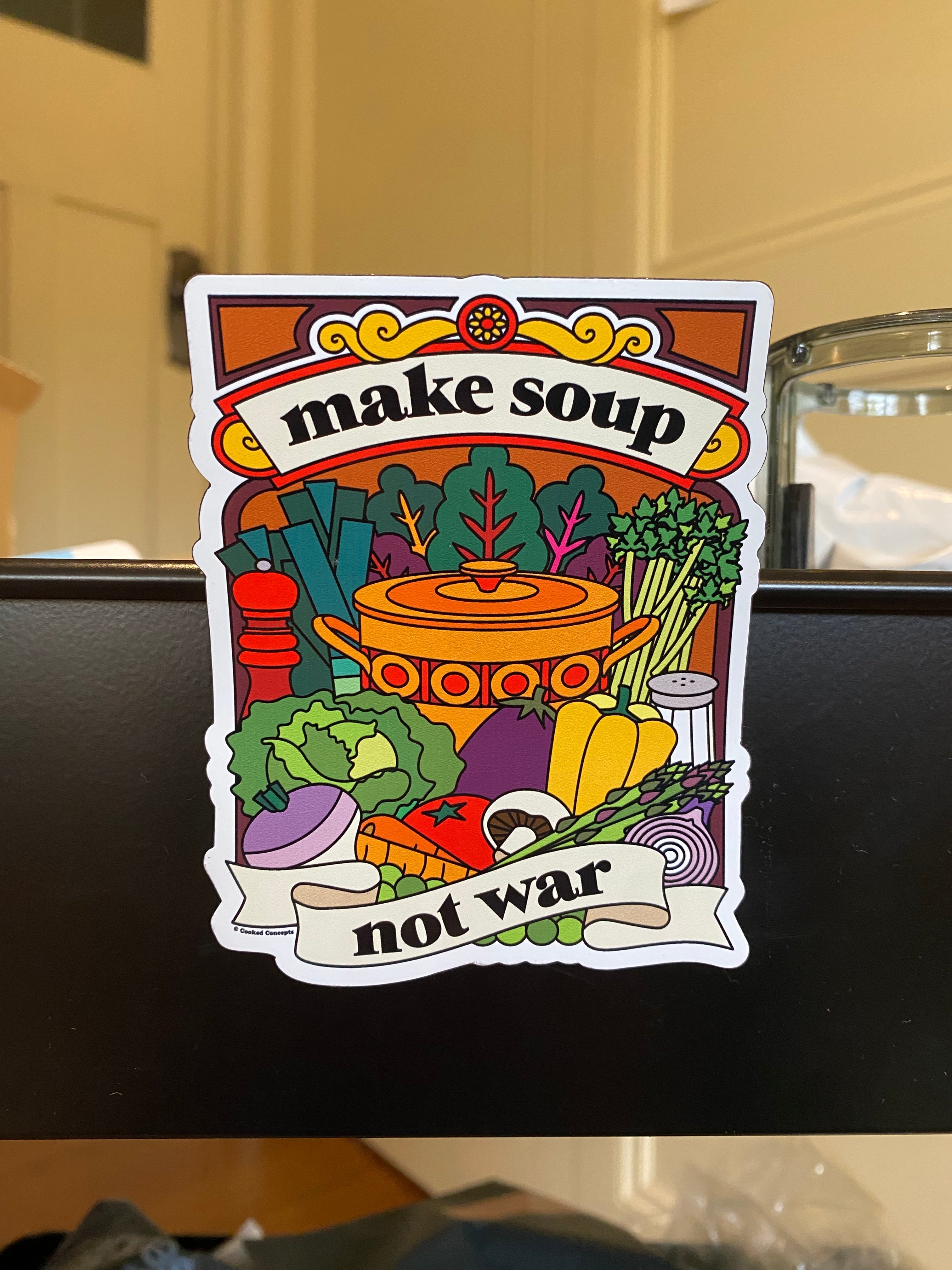 NEW ARRIVAL: Make Soup Not War Magnet – Cooked Concepts