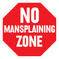 No Mansplaining Zone Sticker – Cooked Concepts